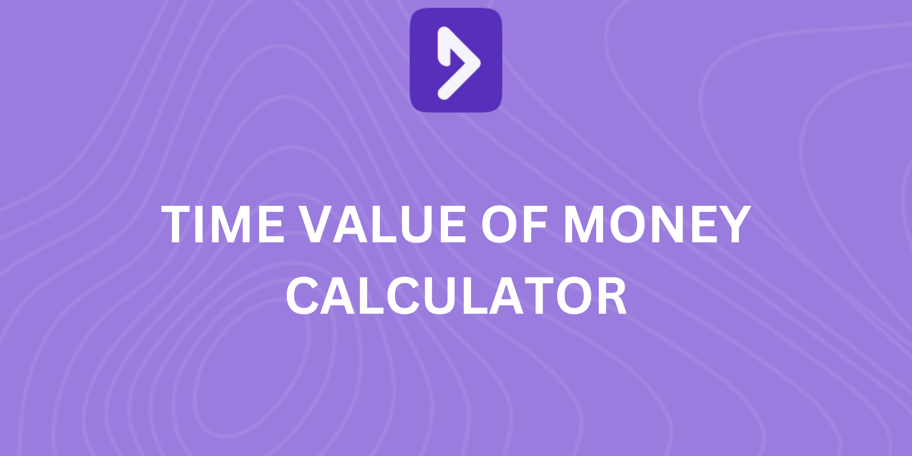 Free Time Value of Money Calculator - Calculate the Time Value of Money ...